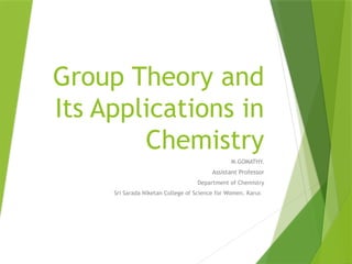Group Theory in Chemistry, symmetry elements and application | PPTX