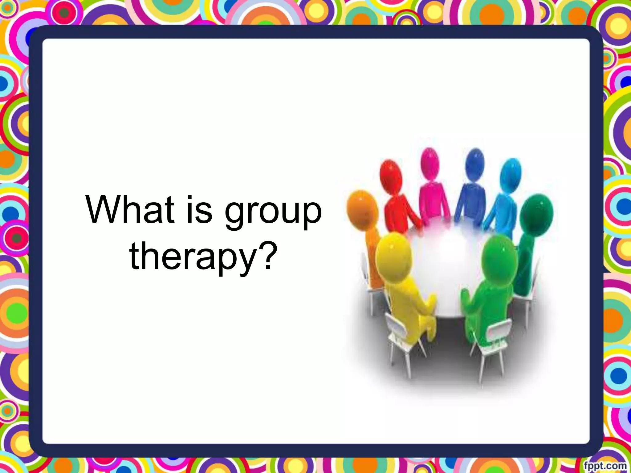 Group therapy | PPTX
