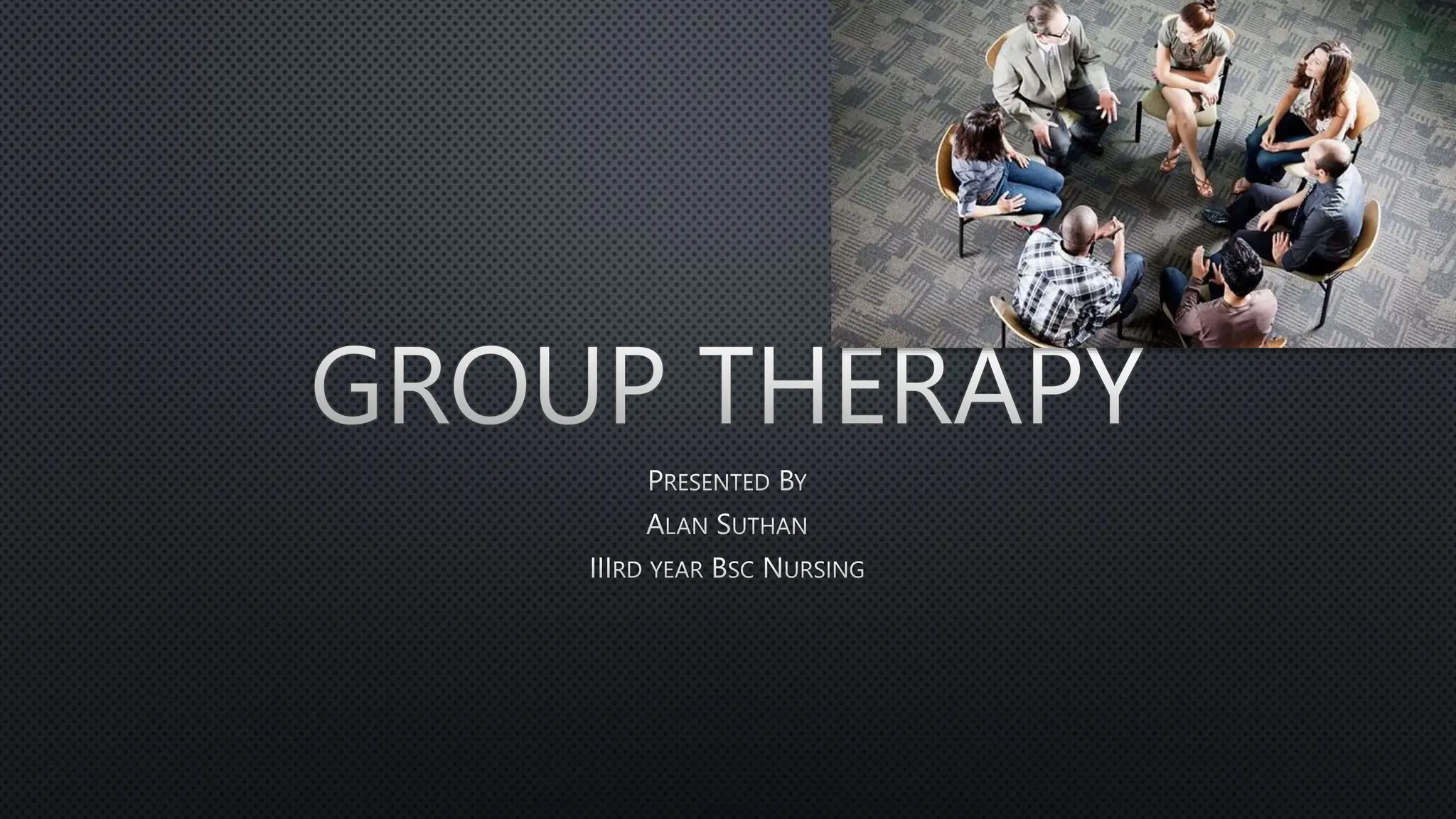 Group therapy.pptx in therapies of psychiatry | PPT