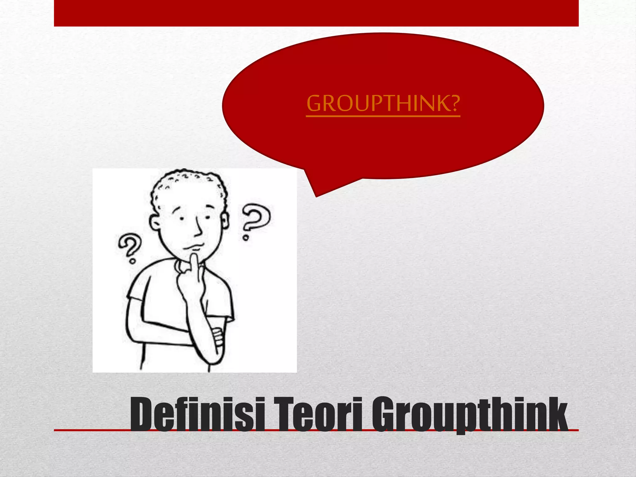 Groupthink Theory | PPTX