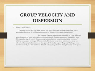 Group velocity and dispersion | PPTX