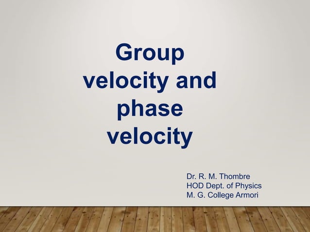 Group velocity and phase velocity | PPT