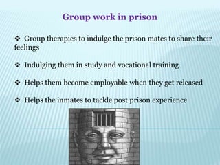 Group work in Correctional & Industrial settings | PPT