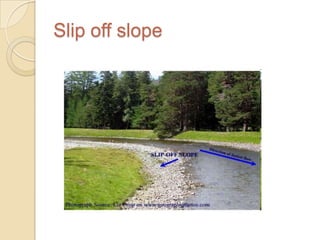 Features formed by a river | PPTX