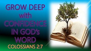 GROW DEEP IN GOD'S WORD (THE BIBLE) | PPTX