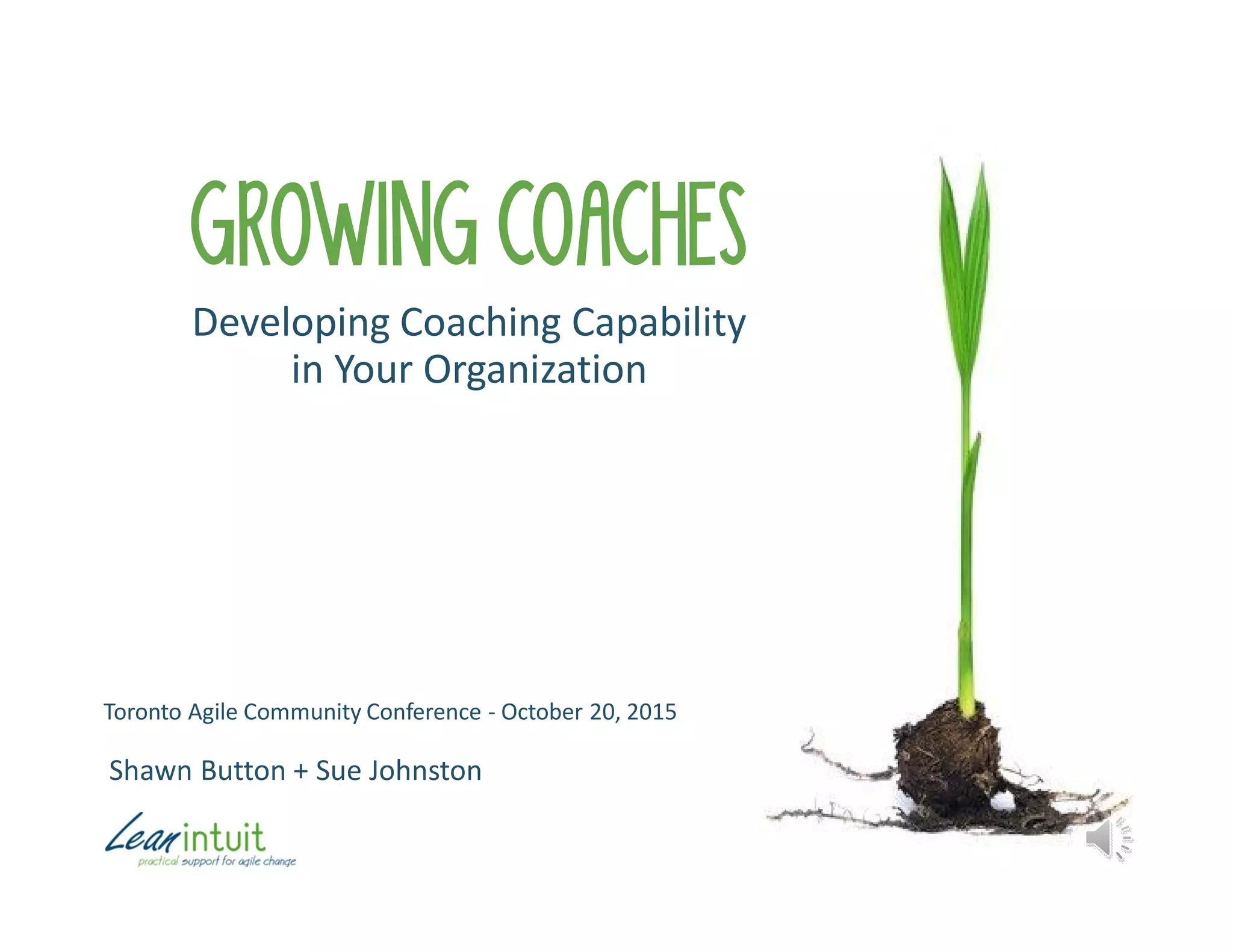 Growing Coaches: Developing Coaching Capability in Your Organization | PDF