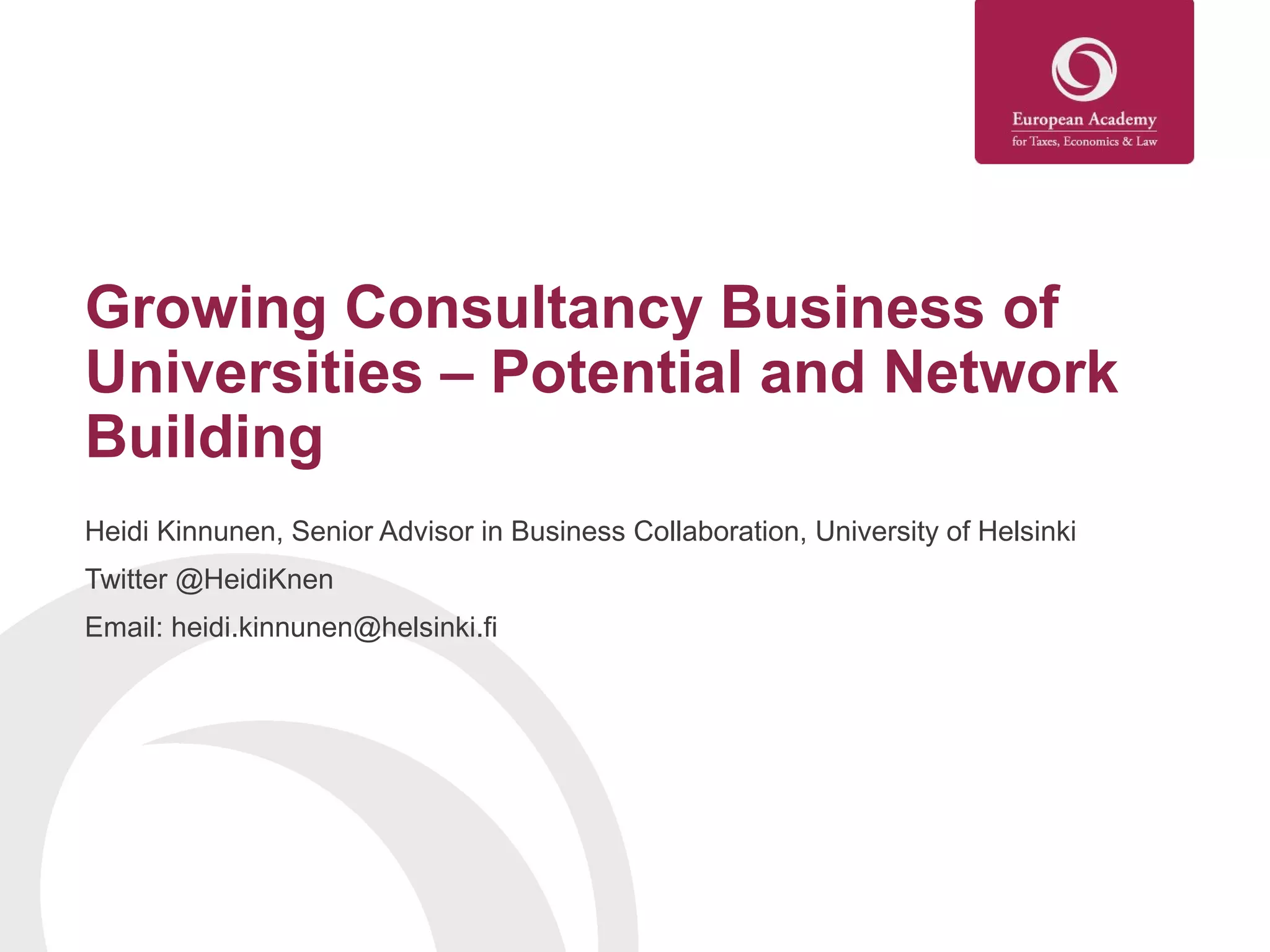 Growing consultancy business of universities/ Heidi Kinnunen | PPT