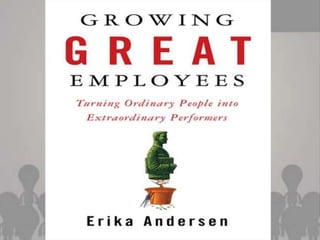Growing great employees 11 | PPTX