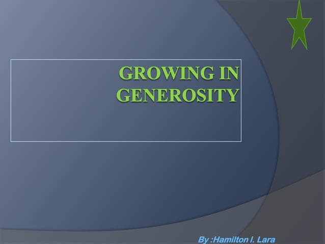 Growing in generosity.pptx hamilton lara | PPTX | Christianity ...