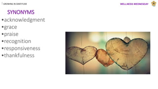 Growing in gratitude wellbeing wednesday | PPTX
