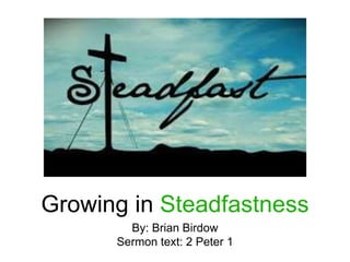 Growing in steadfastness (patience) | PPT