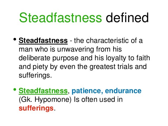Growing in steadfastness (patience)