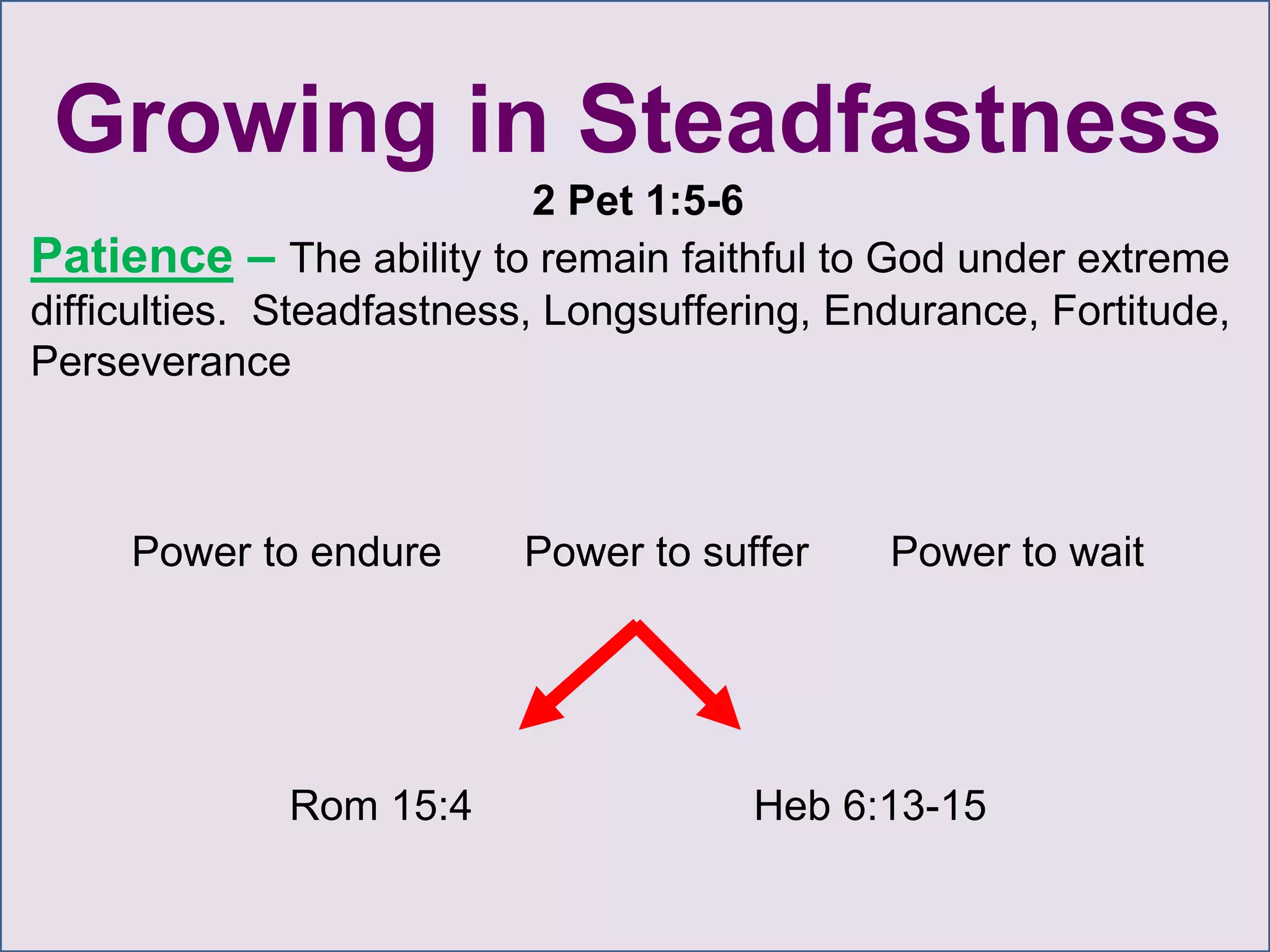 Growing in Steadfastness (pt. 2) | PPT