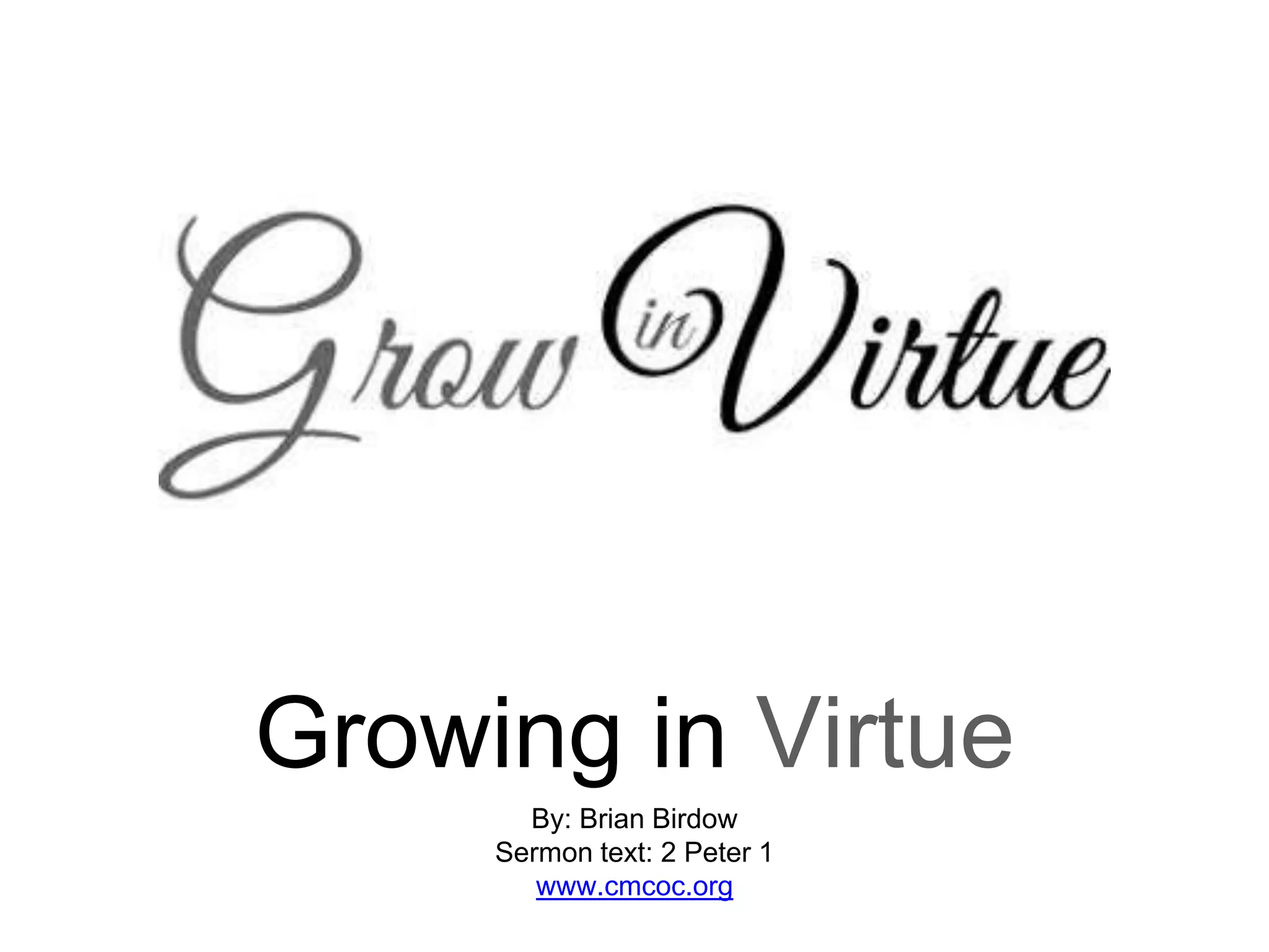 Growing in virtue (2 Peter 1) | PPTX
