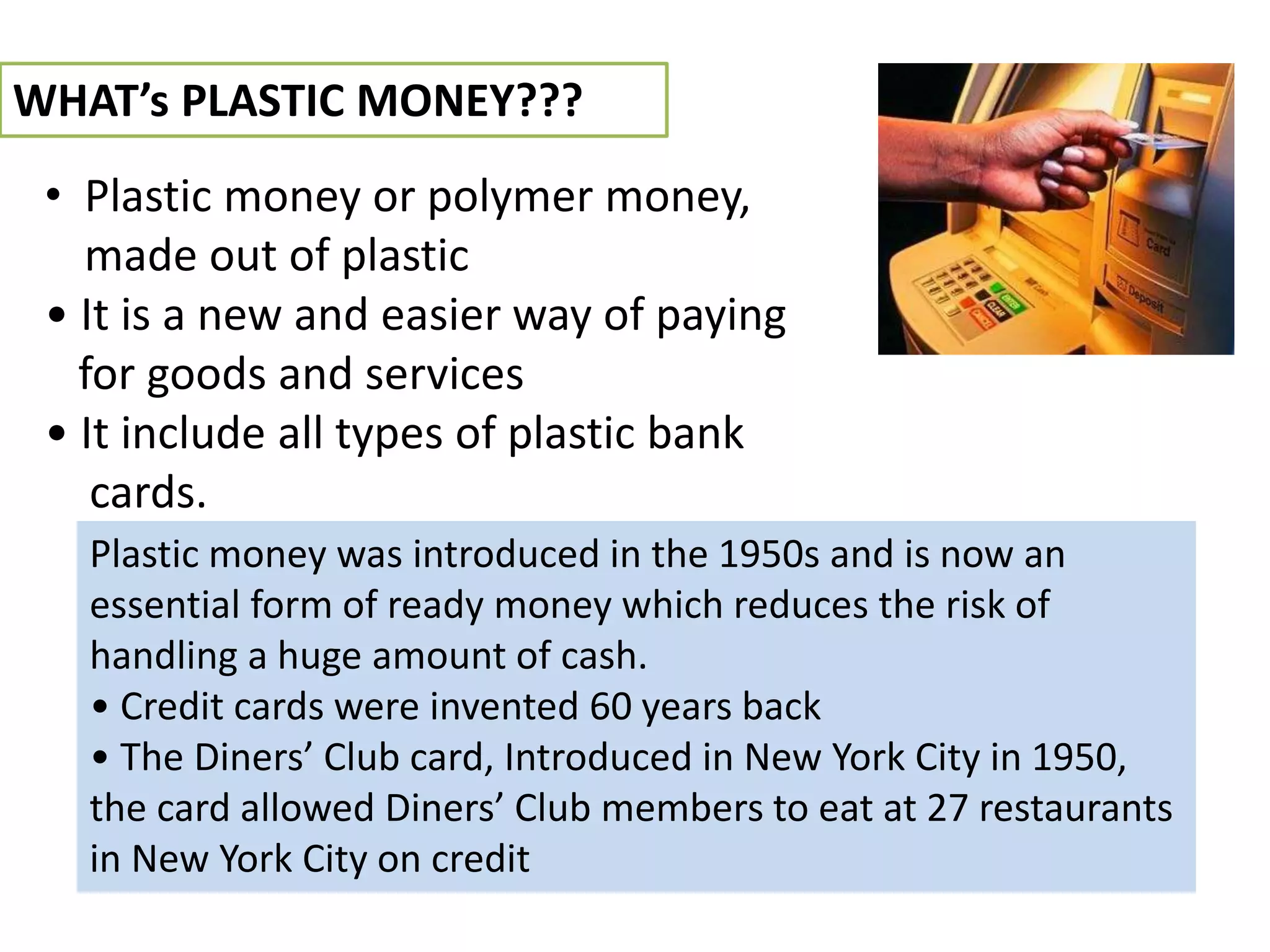 The growing use of plastic money (Debit, Credit, Gift cards and ATM ...