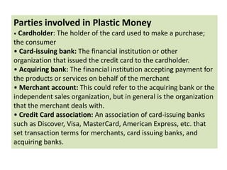 The growing use of plastic money (Debit, Credit, Gift cards and ATM ...