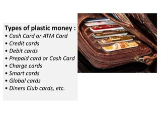 The growing use of plastic money (Debit, Credit, Gift cards and ATM ...