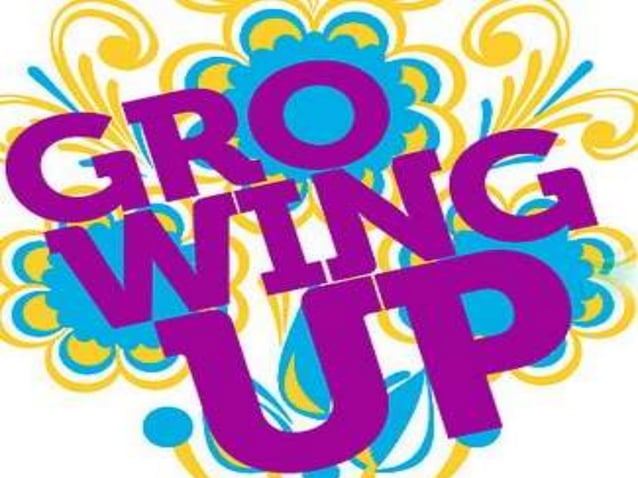 Growing up | PPT