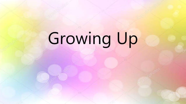 Growing Up | PPTX