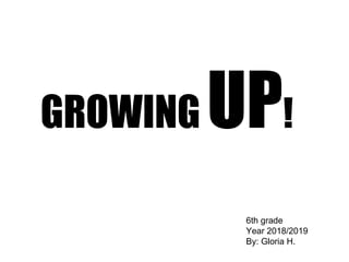 Growing up! ppt web | PPT