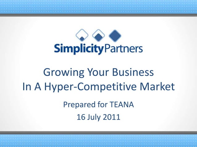 Growing Your Business In A Hyper Competitive Market | PPTX
