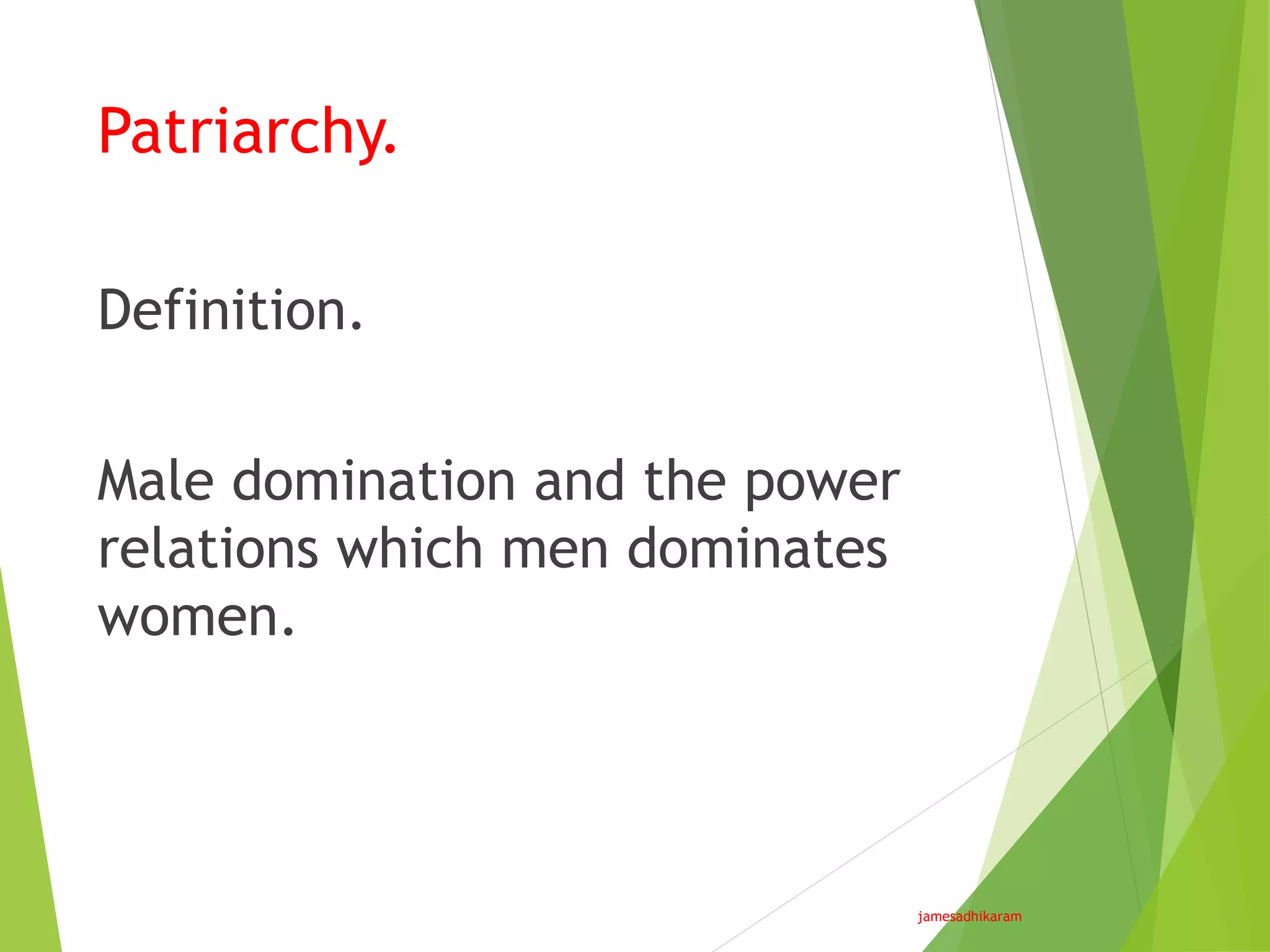 Patriarchy PPt from James Joseph Adhikarathil | PPTX