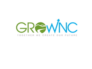 GroWNC Overview | PPTX