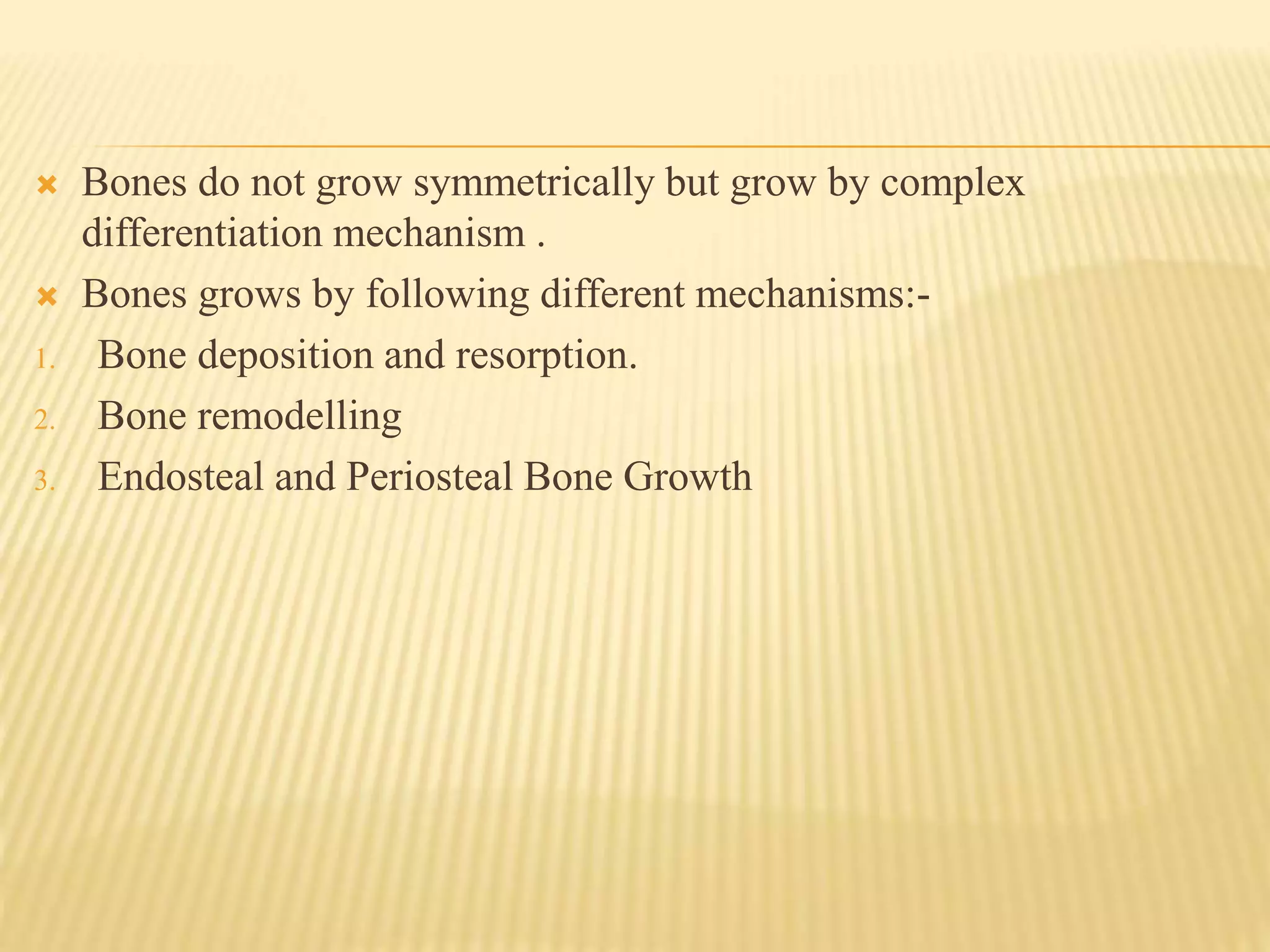 Theories of growth, mechanism of bone growth and developmental ...
