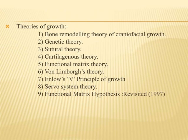 Theories of growth, mechanism of bone growth and developmental ...