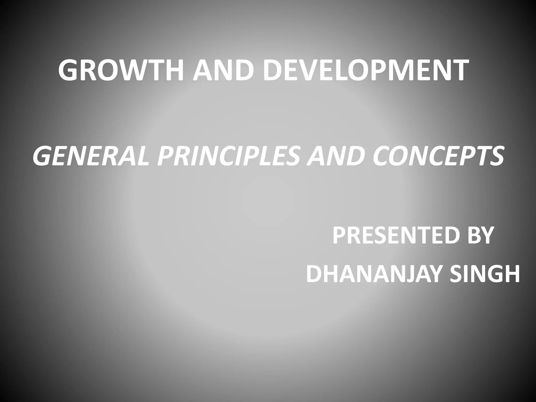 Growth and development Orthodontic | PPTX