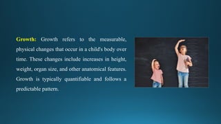 GROWTH AND DEVELOPMENT- INTRODUCTION PRINCIPLES FACTORS AFFECTING ...