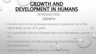 GROWTH AND DEVELOPMENT IN HUMANS.pptx