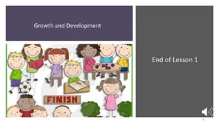 Growth and development lesson 1 | PPTX