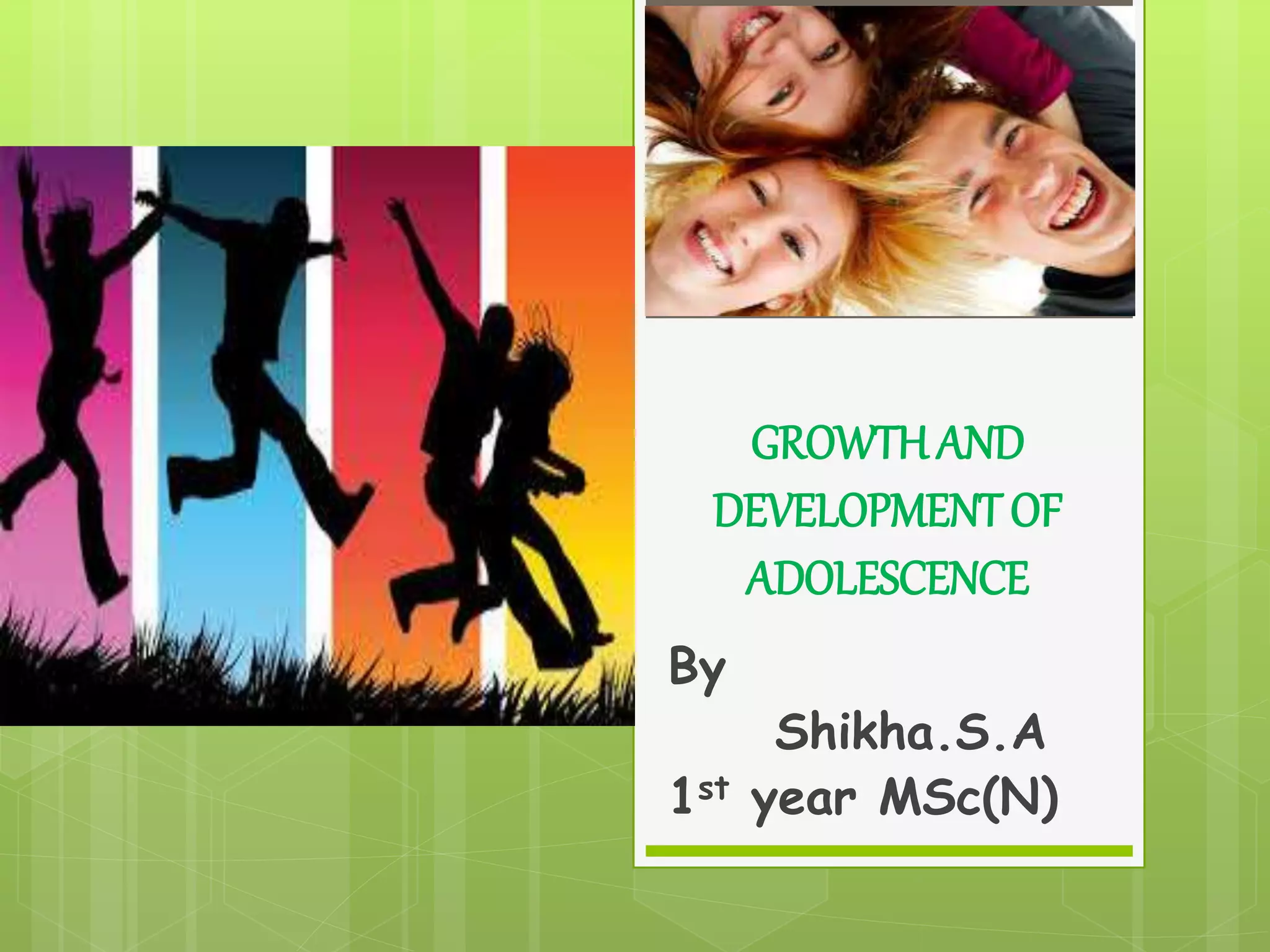 Growth and development of adolescence | PPTX