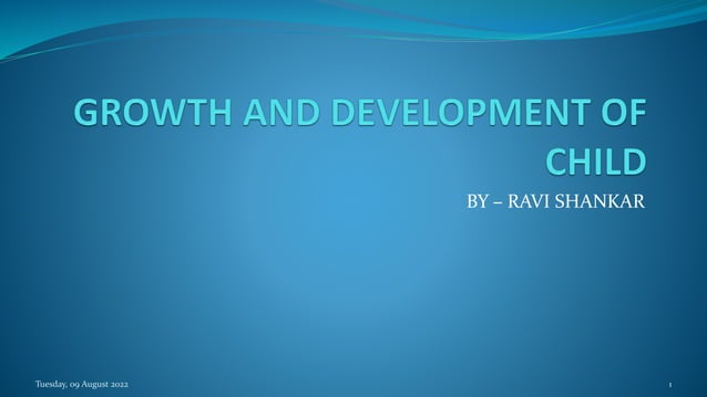 GROWTH AND DEVELOPMENT OF CHILD [Autosaved].pdf