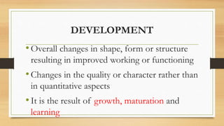 GROWTH AND DEVELOPMENT OF CHILDHOOD | PPTX
