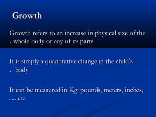 Growth and development_of_children ppt | PPT