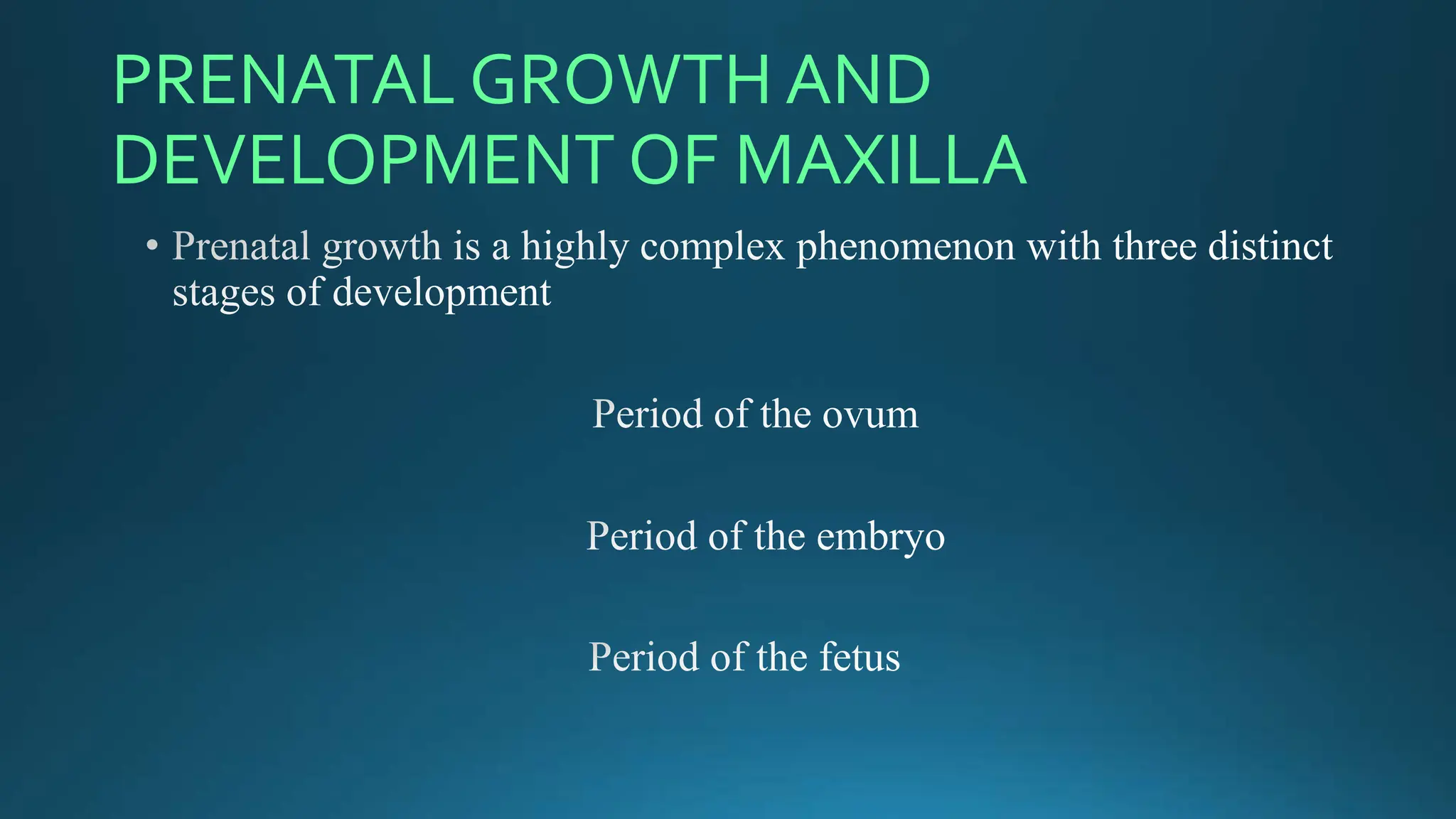 Growth and development of mandible GROWTH AND DEVELOPMENT OF MAXILLA.pptx