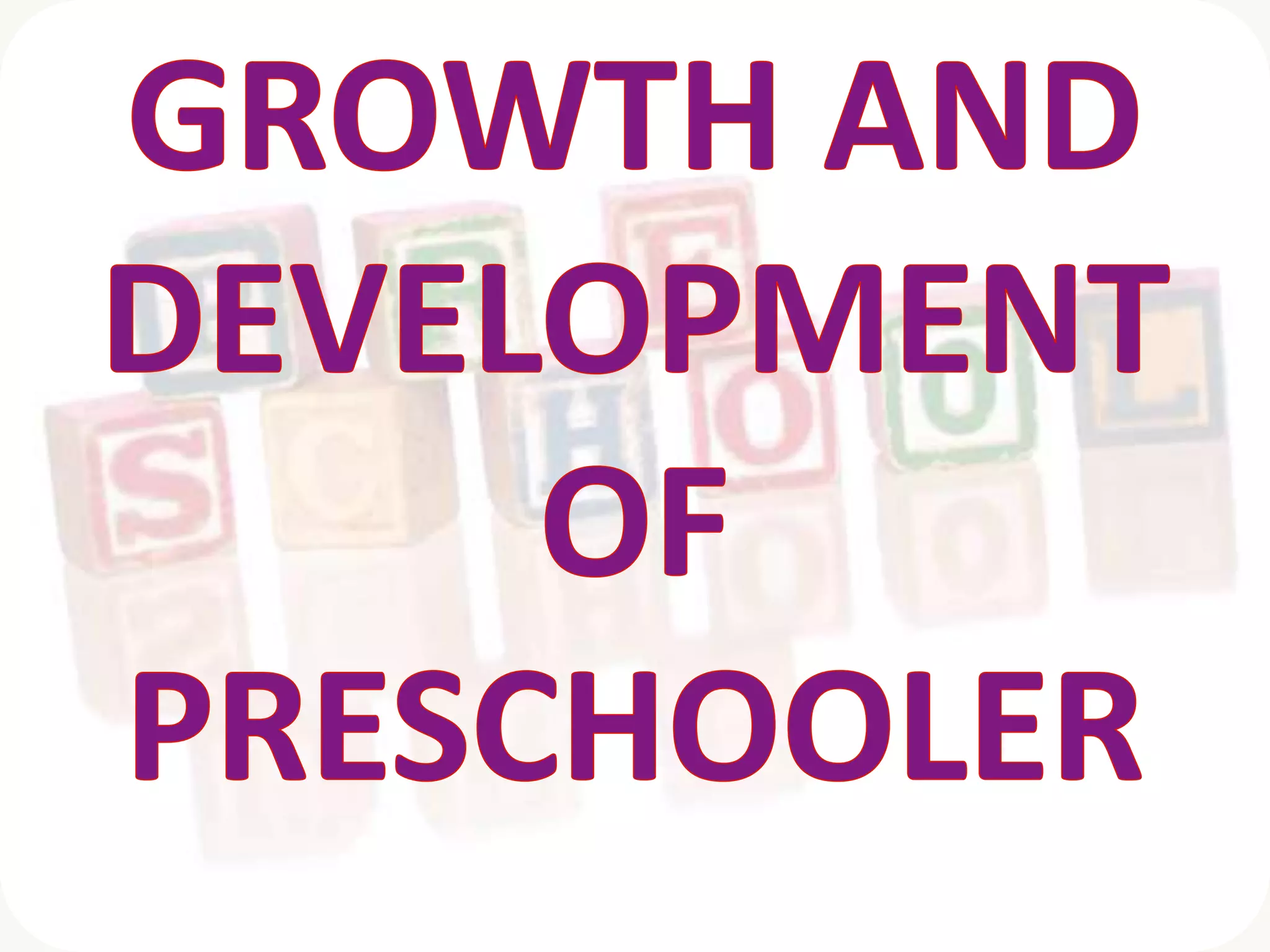 Growth and development of preschooler | PPTX