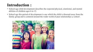 Growth and development of schoolers ppt copy | PPTX