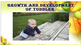 Growth and development of toddlers PPT | PPT