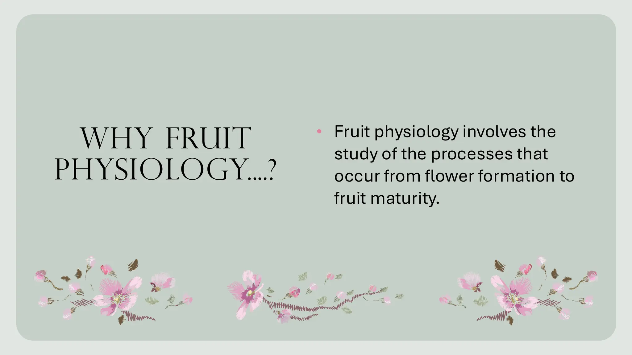 Physiology of fruit : fruit set, development, growth, flower and fruit ...
