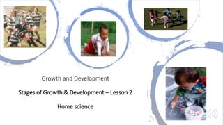 Growth and developoment lesson 2 | PPTX