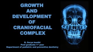 growth and development of craniofacial complex | PPT