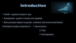 growth and development of craniofacial complex | PPTX