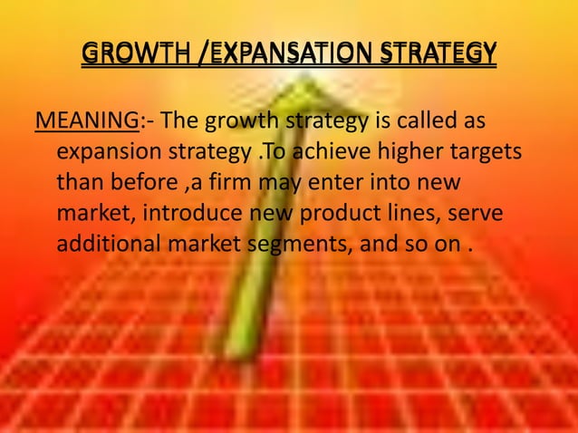 Growth and expansion strategy | PPTX | Business Accounting & Finance ...