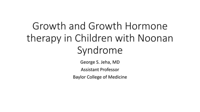 Growth and growth hormone therapy in children with noonan syndrome | PPTX