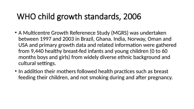 Growth chart, its uses, development of new WHO growth chart.pptx