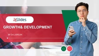 Growth & Development.pptx