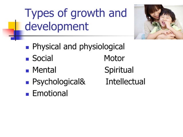 GROWTH, DEVELOPMENT & MATURATION.PPT | Parenting Children Aged 4-11 ...